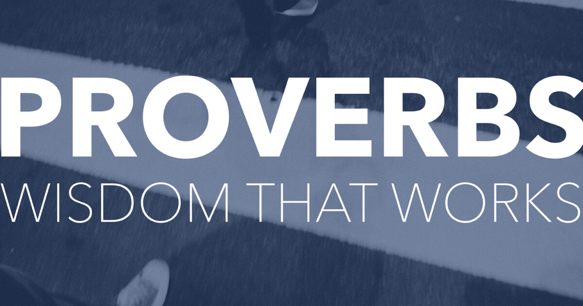 Proverbs: Wisdom That Works | Sermons | Door Creek Church