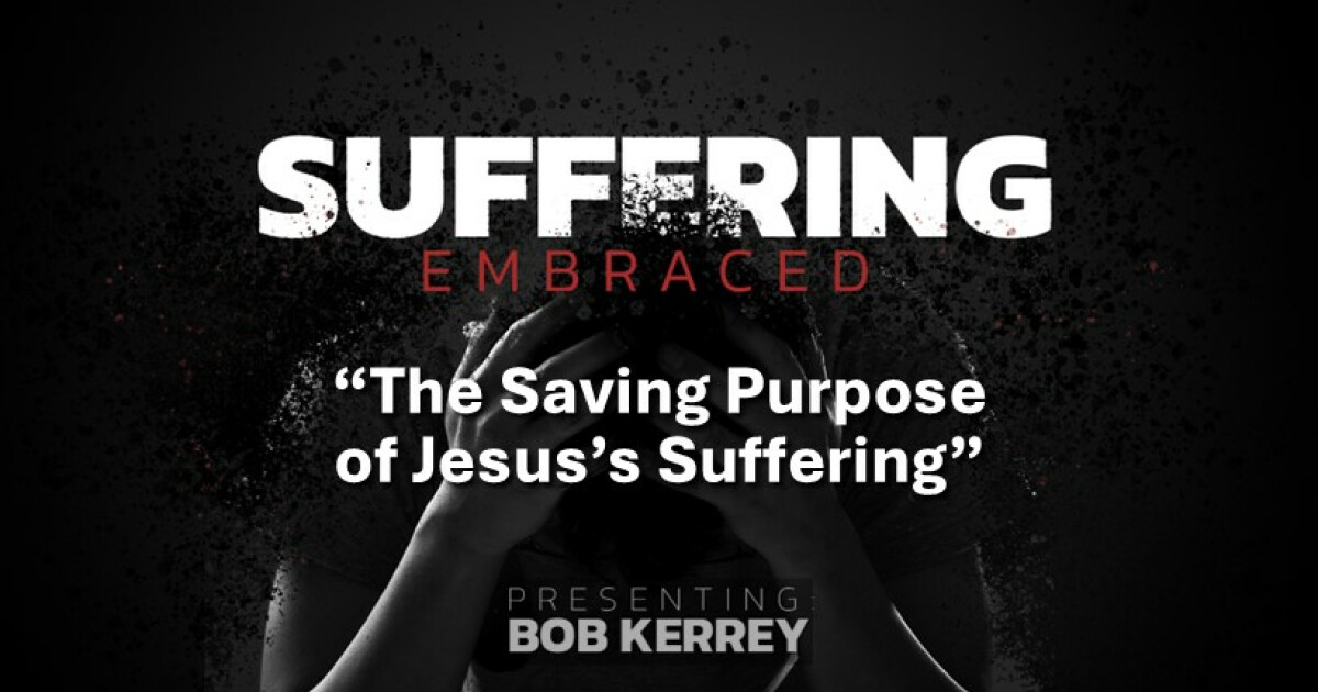 The Saving Purpose of Jesus's Suffering | Sermons | Moon Valley Bible Church | Phoenix, AZ