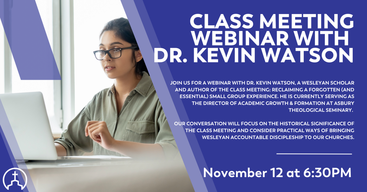 Class Meeting Webinar with Dr. Kevin Watson | First Methodist Conroe ...
