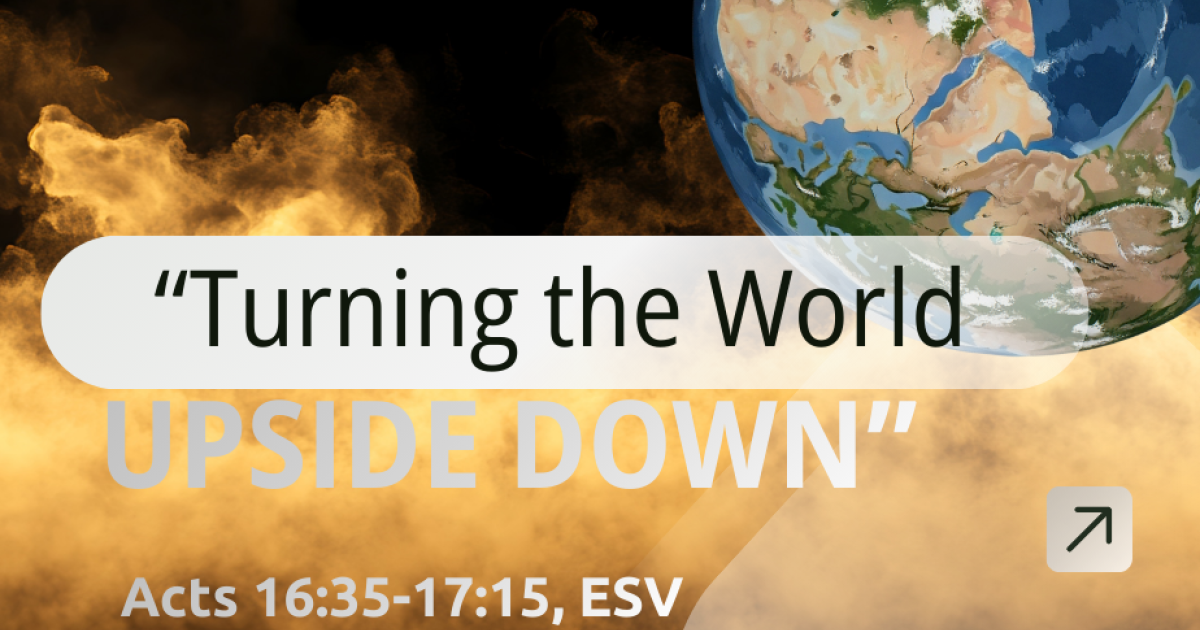 Turning the World Upside Down | Sermons | Field Street Baptist