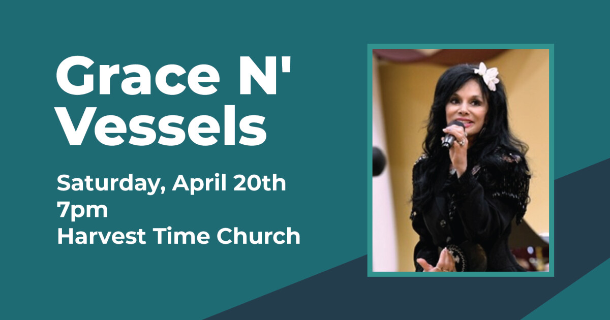 Grace 'N' Vessels | Harvest Time Church