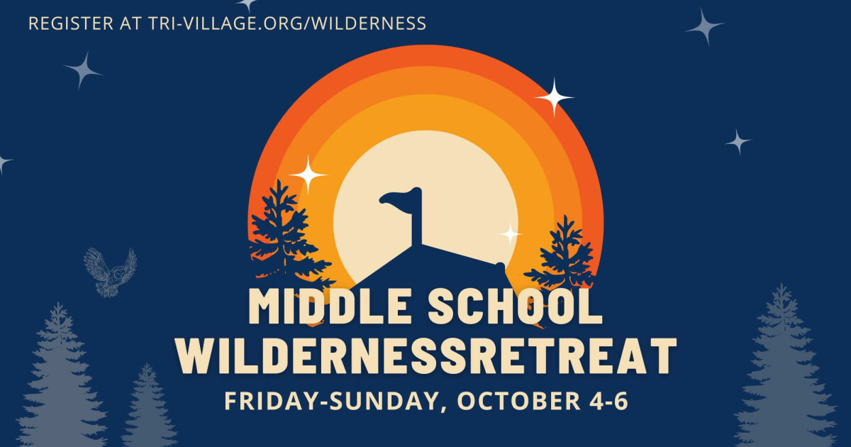 6th-8th Grade Wilderness Retreat | Tri-Village Christian Church