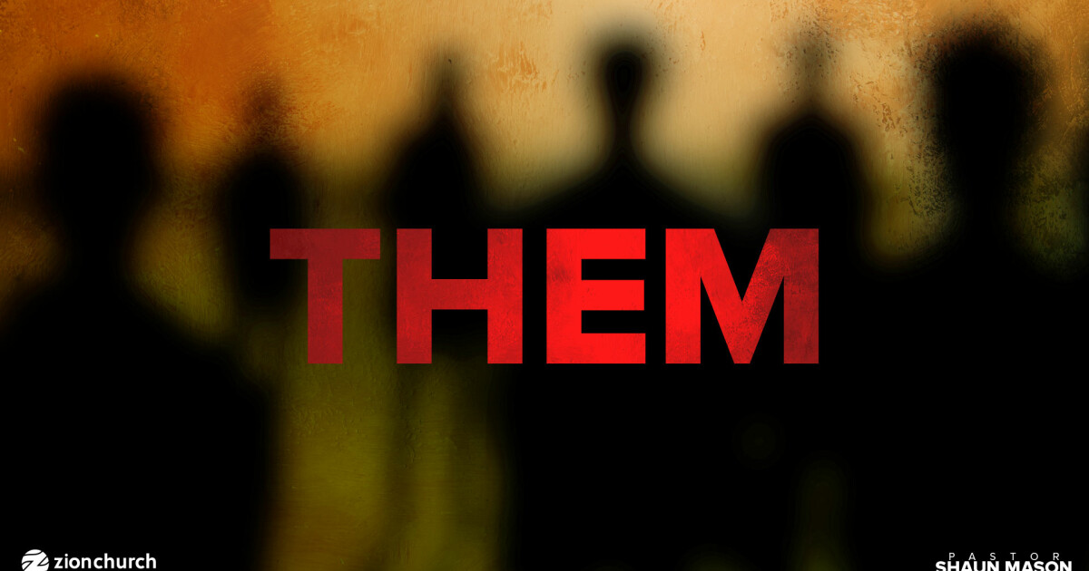 THEM | Sermons | Zion Church
