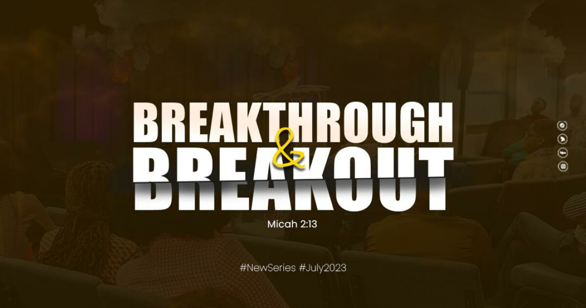 BREAKOUT & BREAKTHROUGH PART 1 | Sermons | Desire of Nations, New York