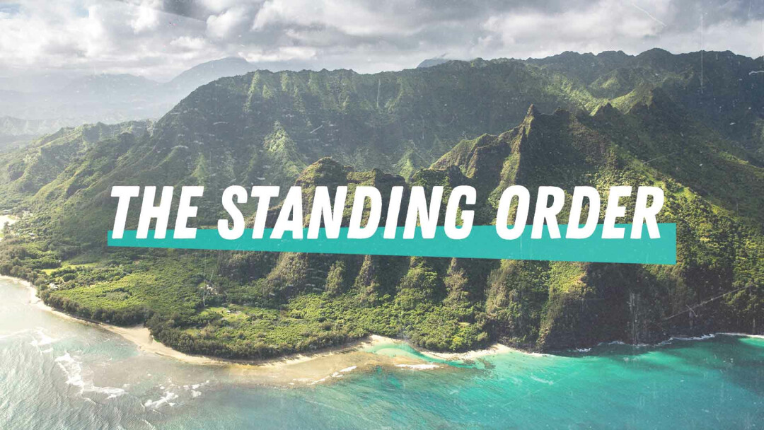 The Standing Order | Life Journal Daily with Pastor Wayne | New Hope Oahu