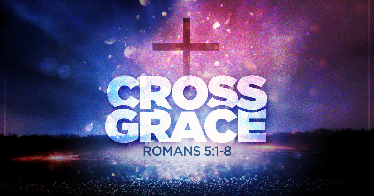 Cross Grace | Sermons | FBC Plano
