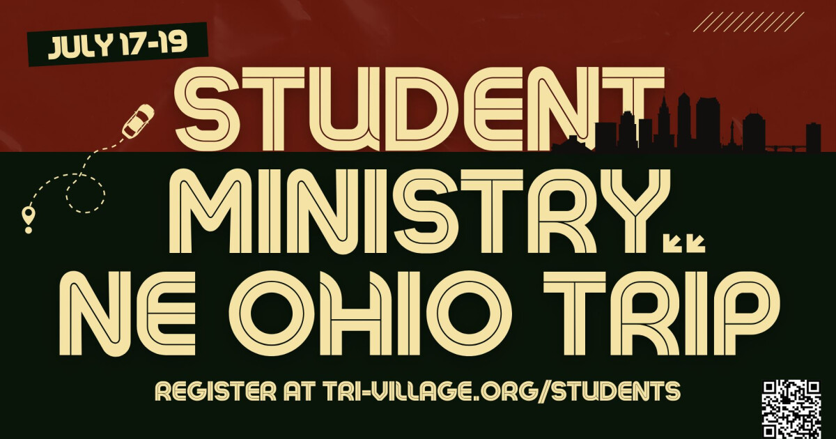 Student MInistry Northeast Ohio Trip | Tri-Village Christian Church
