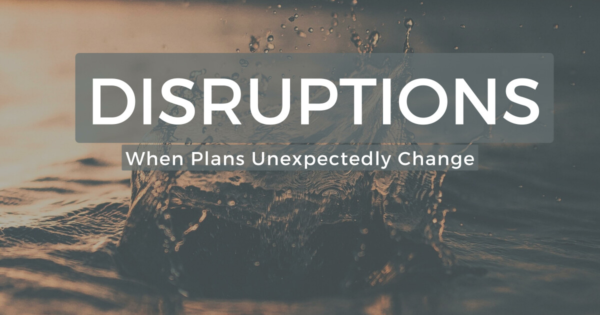 Disruptions, Part 4: The Gift of Disruptions | Sermons | CTK | Christ ...
