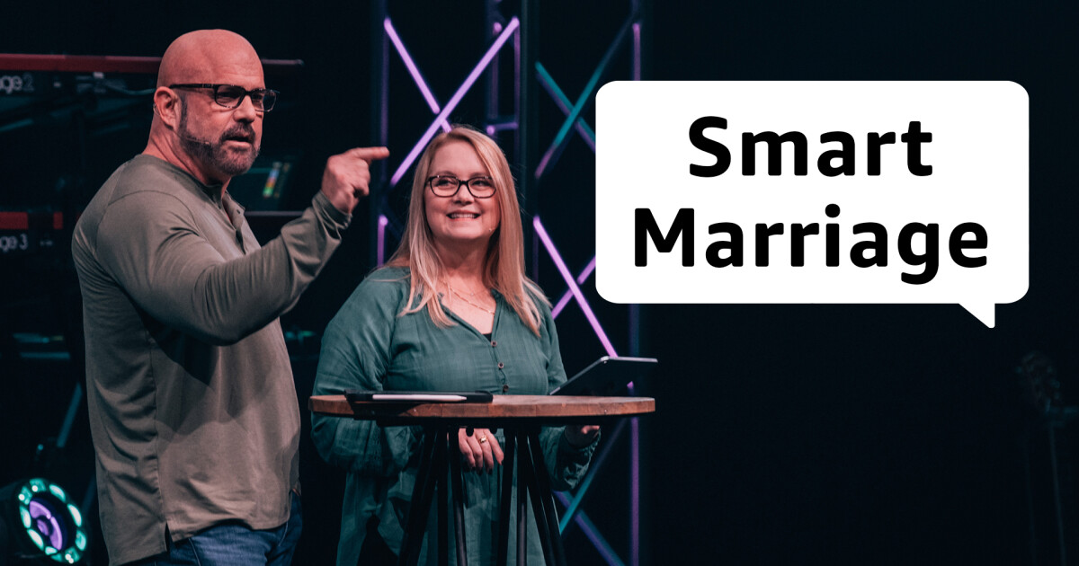 Smart Marriage | Sermons | Community of Faith | Hockley, TX