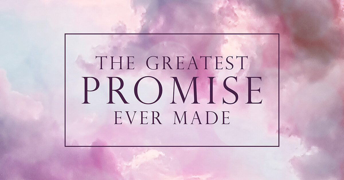 The Greatest Promise Ever Made | Sermons | Coram Deo Bible Church