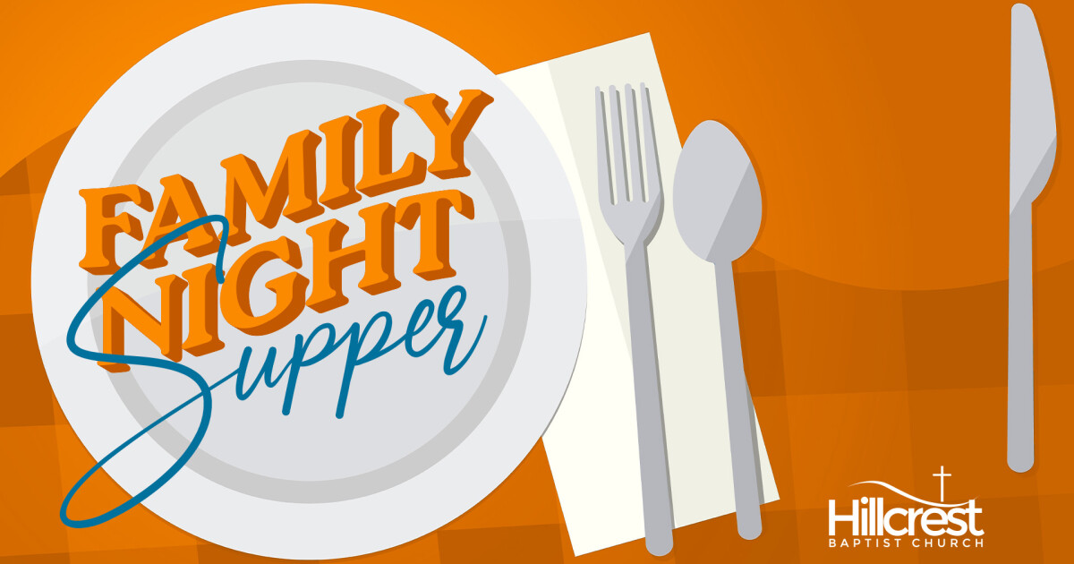 Family Night Supper | Hillcrest Baptist Church