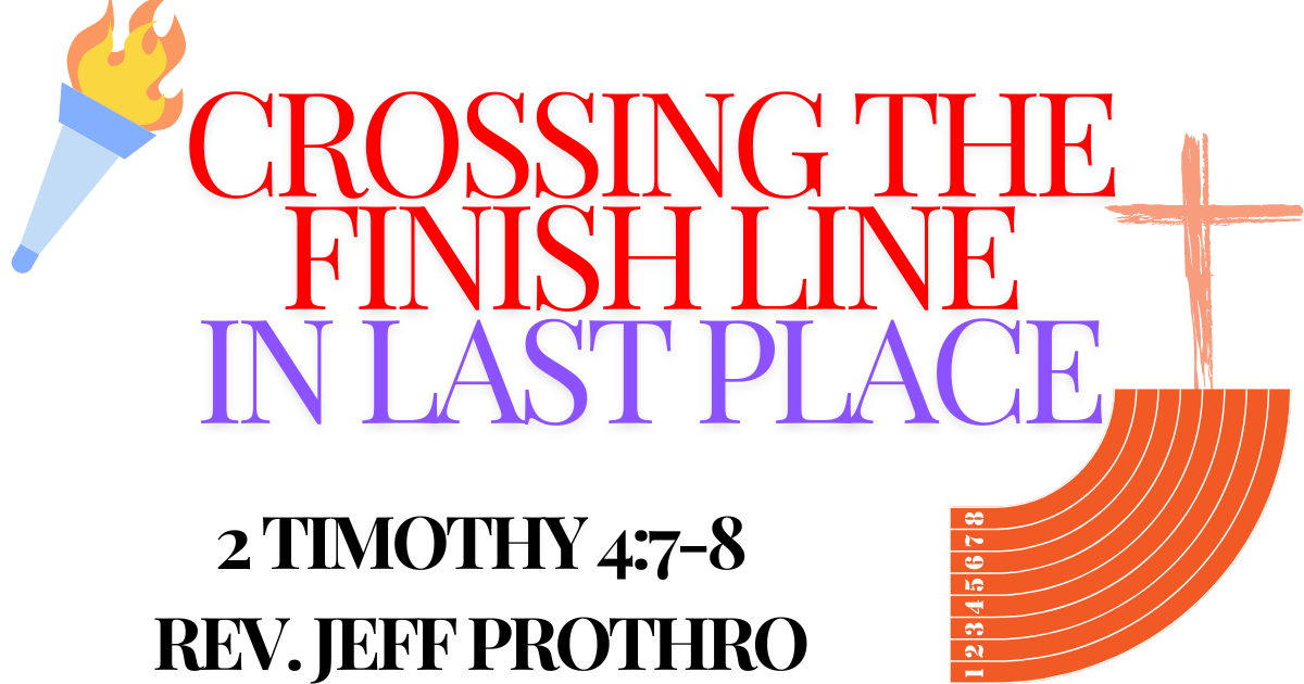 Crossing the Finish Line in Last Place | Sermons | Asbury United ...