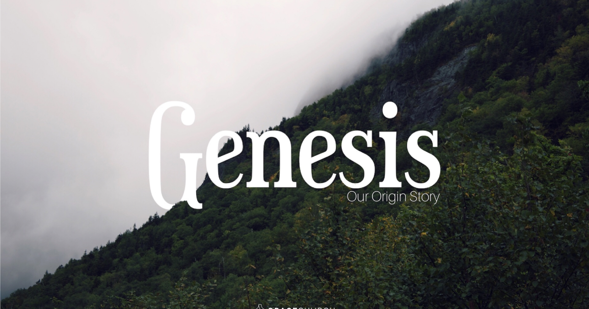 Creation: Explained | Sermons | Grace Church of Simi Valley