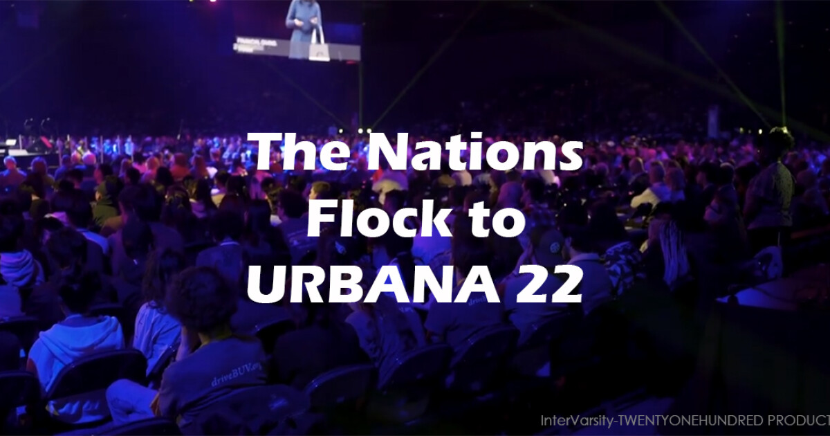 The Nations Flock to Urbana 22 | CGGC eNews | Churches of God GC