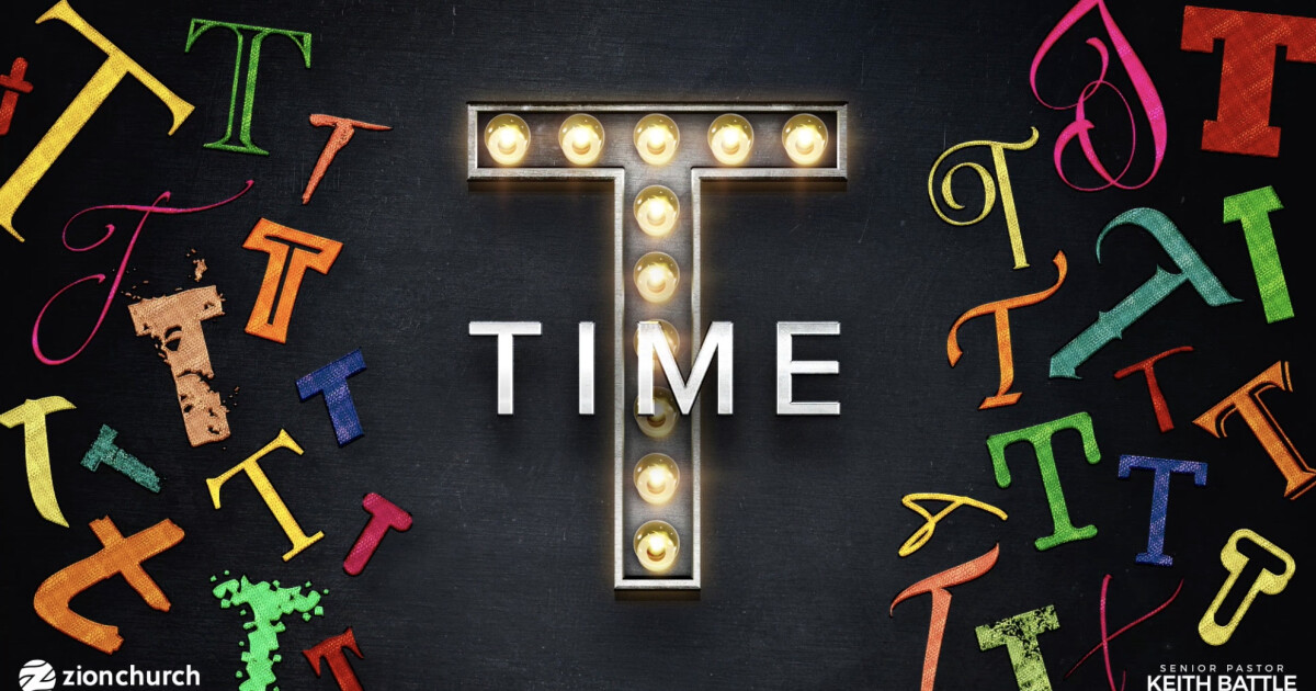 T Time | Sermons | Zion Church