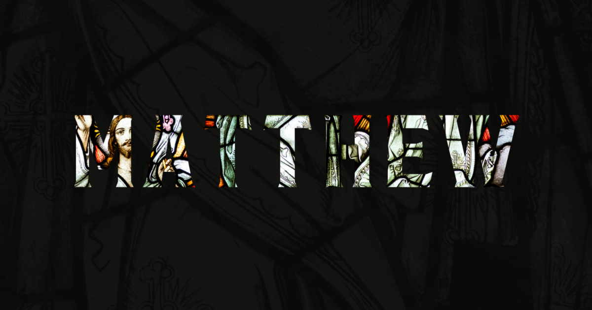 The Book of Matthew | TCSH Blog | The Church at Spring Hill