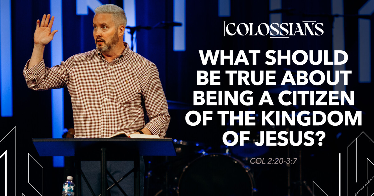 What Should Be True About Being a Citizen of the Kingdom of Jesus ...