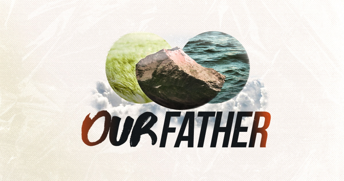 Our Father | Sermons | Freedom Church Chattanooga