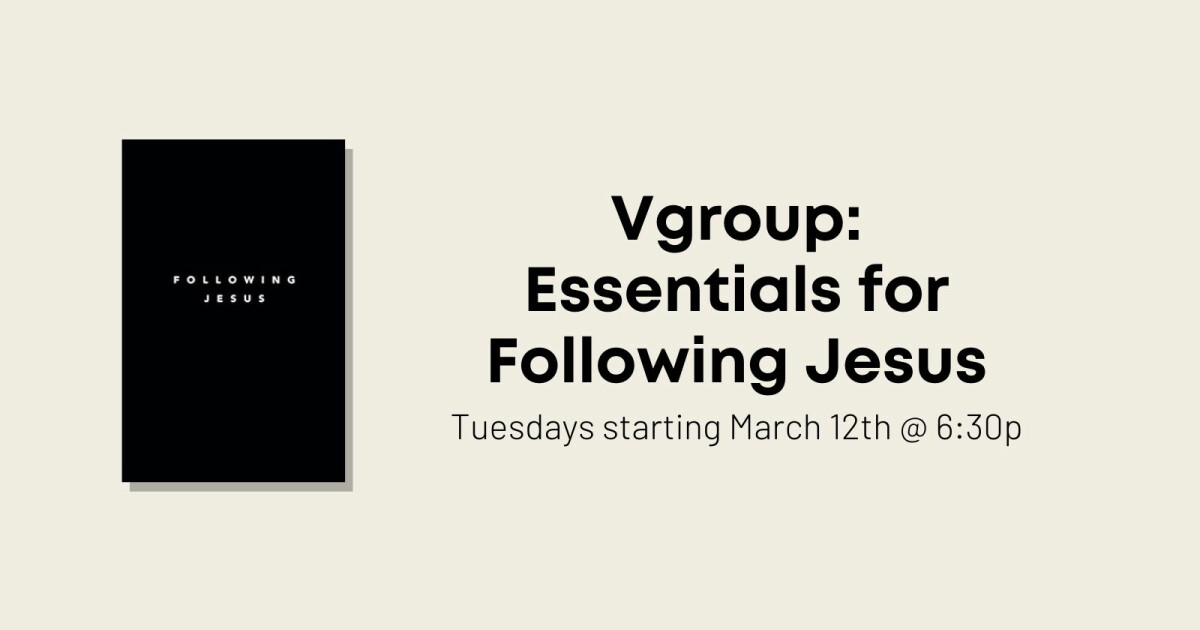 Vgroup: Following Jesus: 7 Essentials to Following Jesus | Victory Church