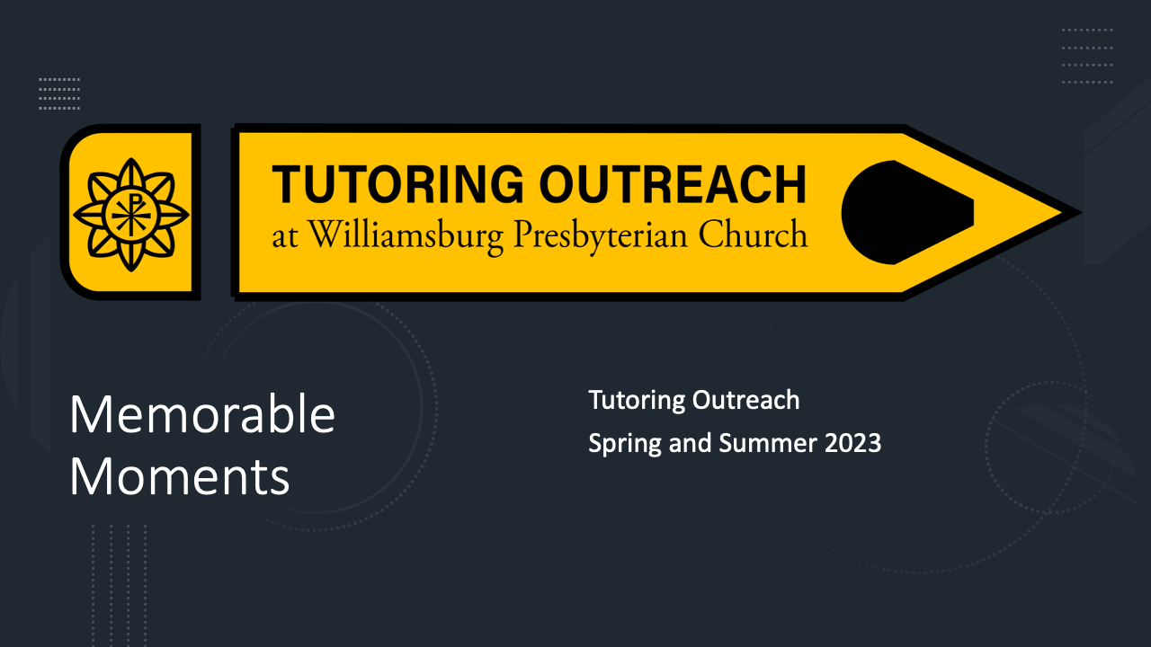 Tutoring Outreach Update | Kirk Connections | Williamsburg Presbyterian ...