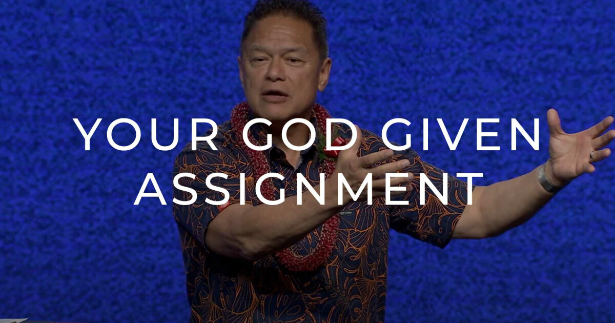 Your God Given Assignment | Sermons | New Hope Oahu