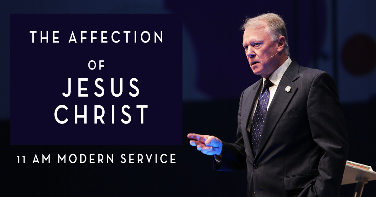 The Affection of Jesus Christ | Sermons | Asbury | Tulsa