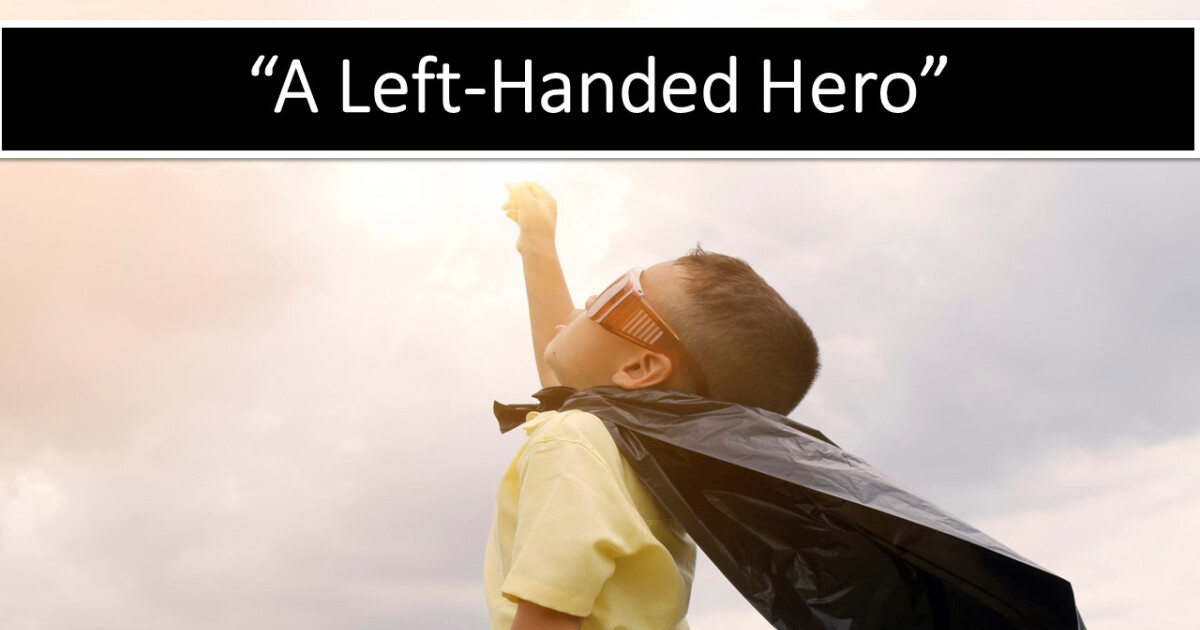 The Avengers Part 2: A Left Handed Hero | Sermons | New Beginnings ...