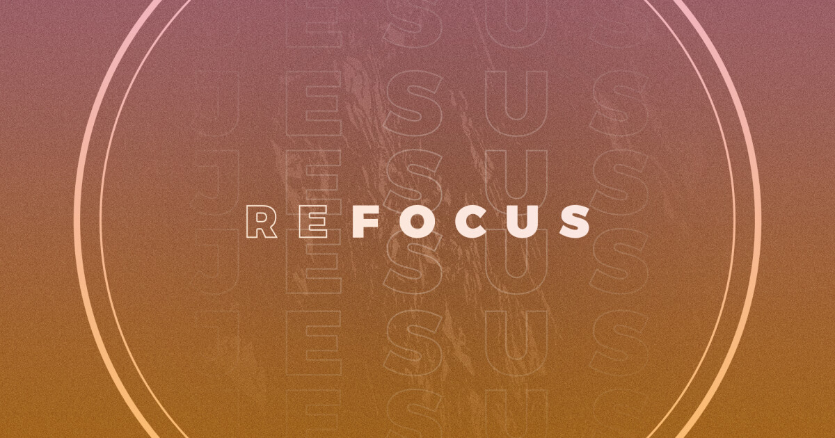 Refocus: Time Daily With God | Sermons | Cornerstone Church | Cheshire