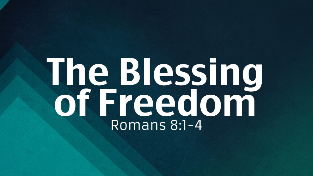 The Blessing of Freedom - ROM034 | Sermons | Search the Scriptures