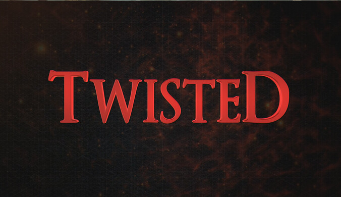 TWISTED