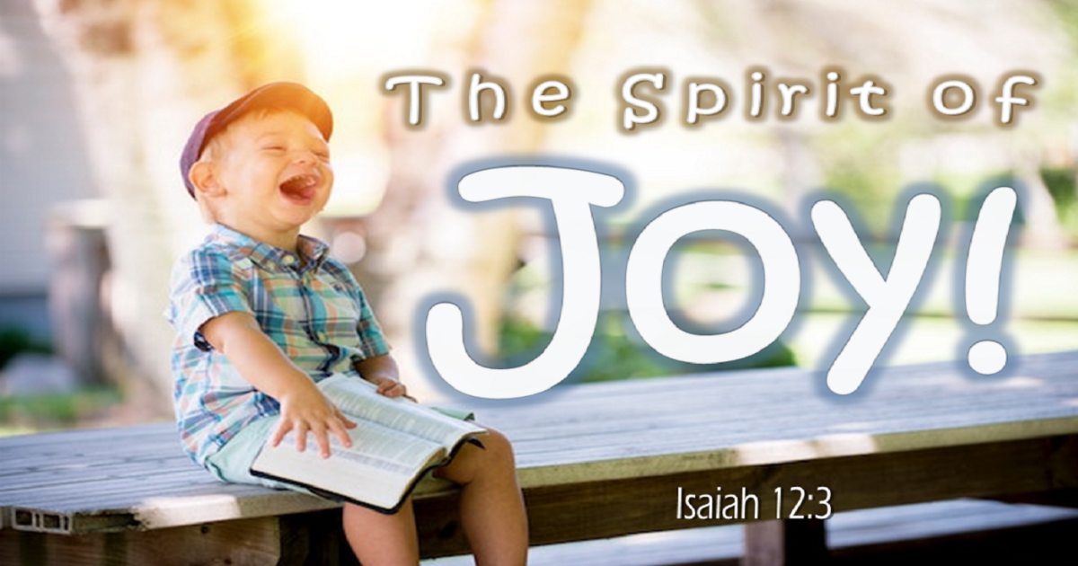 Our Blog - The Spirit of Joy | LightHouse Discipleship Center