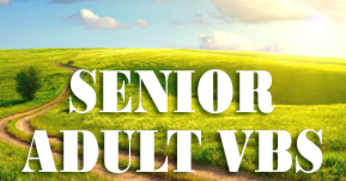Senior Adult Vbs Brenhams Fbc