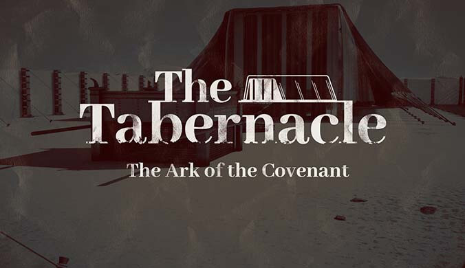 THE TABERNACLE THE ARK OF THE COVENANT