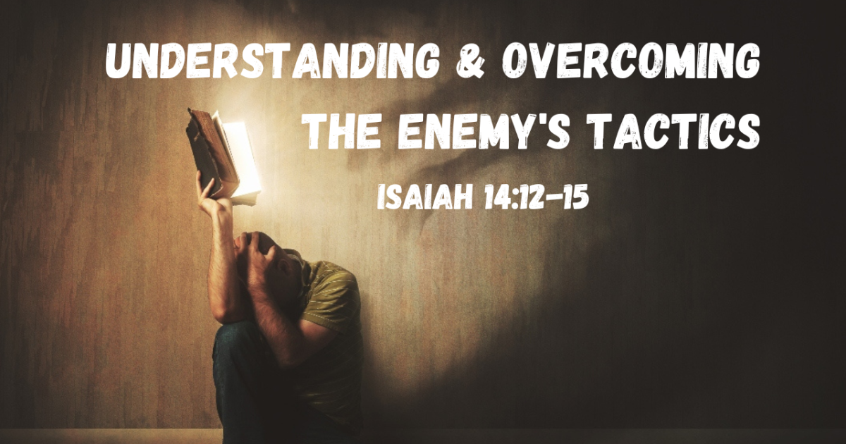 Understanding and overcoming the enemy's tactics p3 |The wiles of the ...