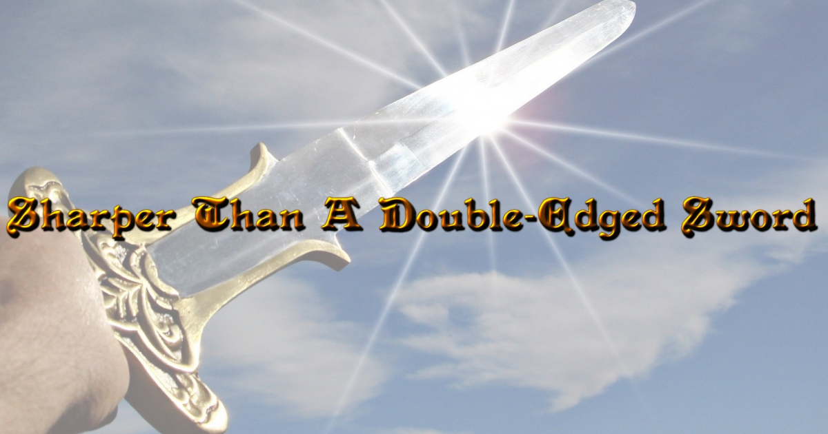 "Sharper Than A Double-Edged Sword," Week 2 Handout | Articles ...