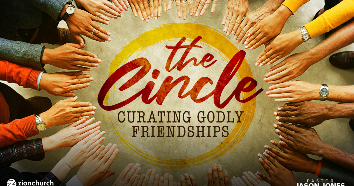 The Circle | Sermons | Zion Church