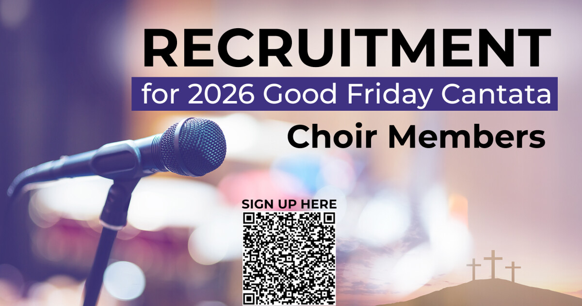 Recruitment For 2026 Good Friday Cantata Choir Members Union Church