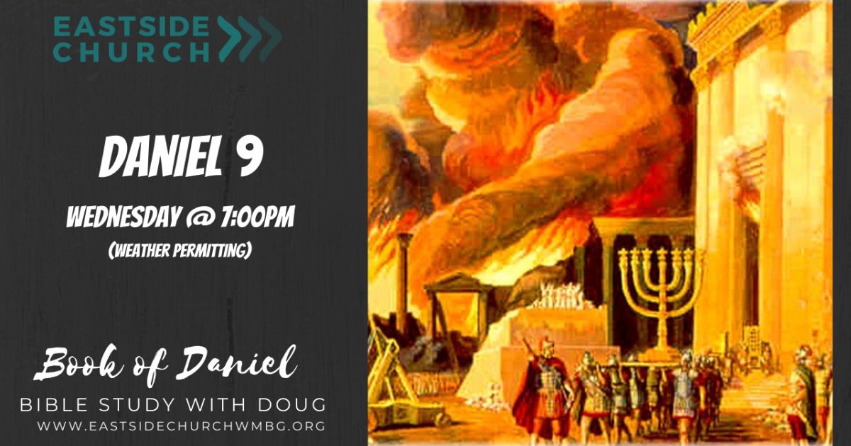 Bible Study | Daniel 9 | Eastside Blog | Eastside Church | Williamsburg