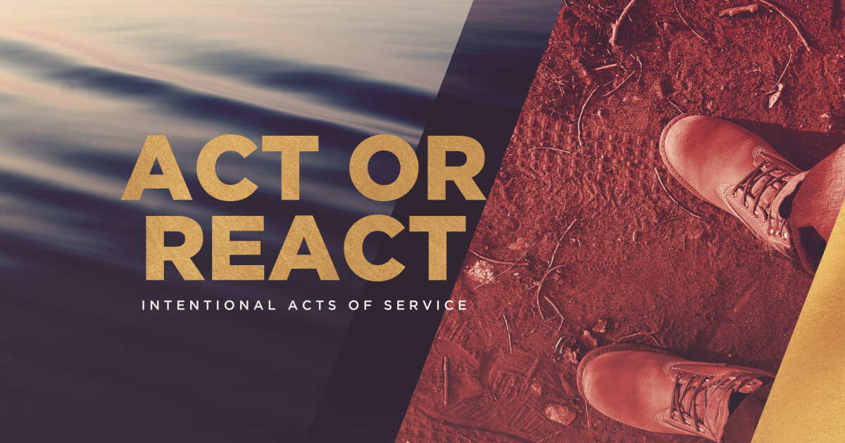 Act or React | Sermons | West Valley Church