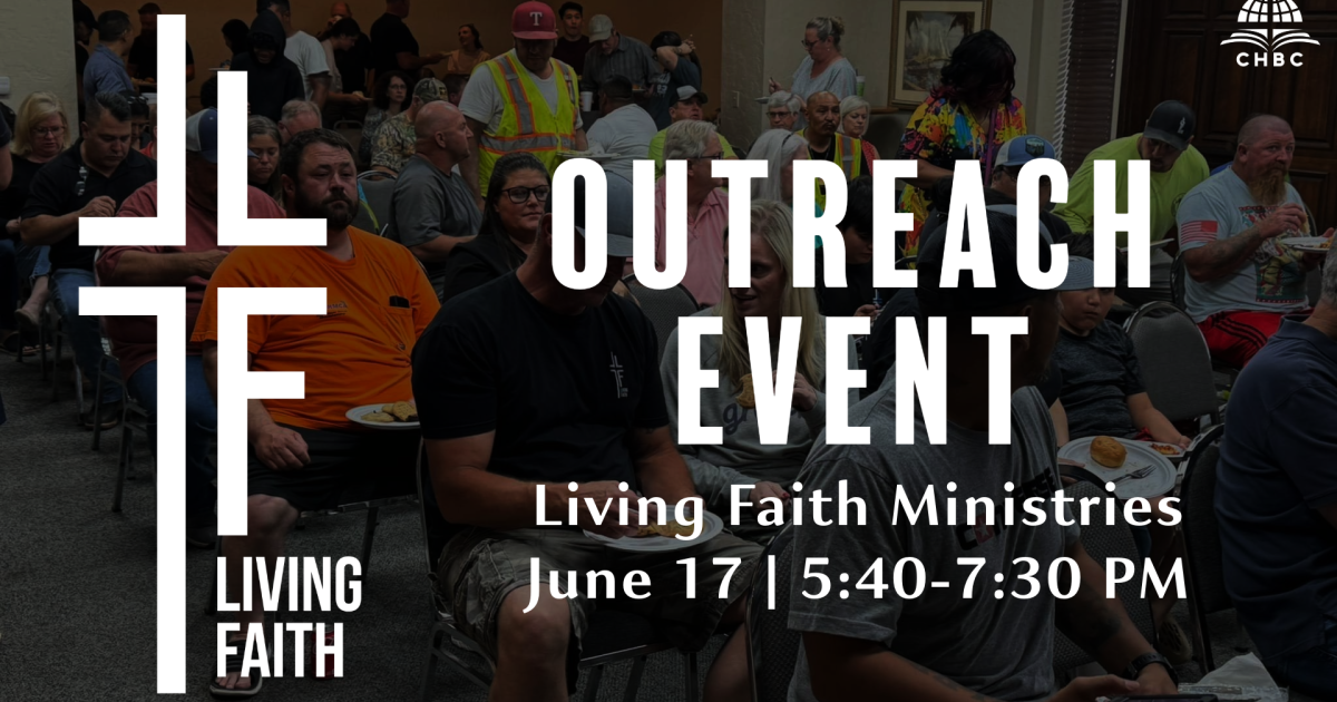 Living Faith Outreach - June 2025 | Capitol Hill Baptist Church