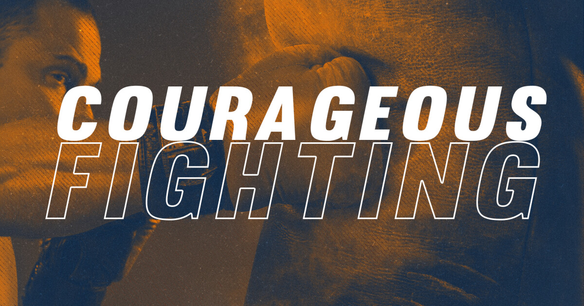 Courageously Fighting Yourself | Sermons | Overcoming by Faith
