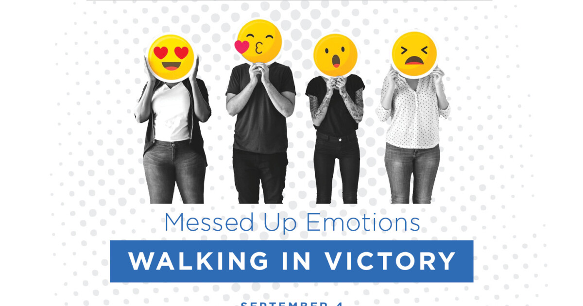 Messed Up Emotions - Walking in Victory over Your Emotions | Sermons ...
