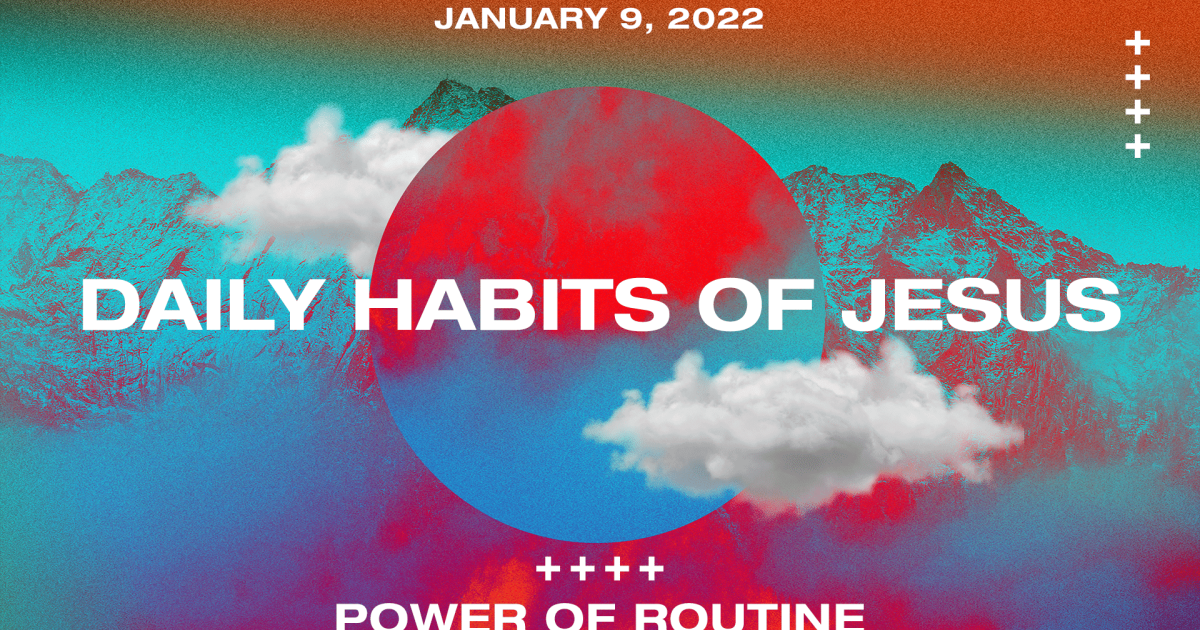 The Daily Habits of Jesus | Sermons | Jericho Ridge Community Church