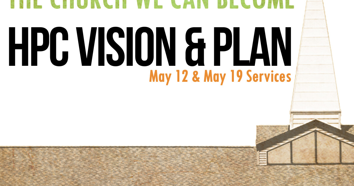 Church Vision: Overview - Part II | Sermons | High Point Church