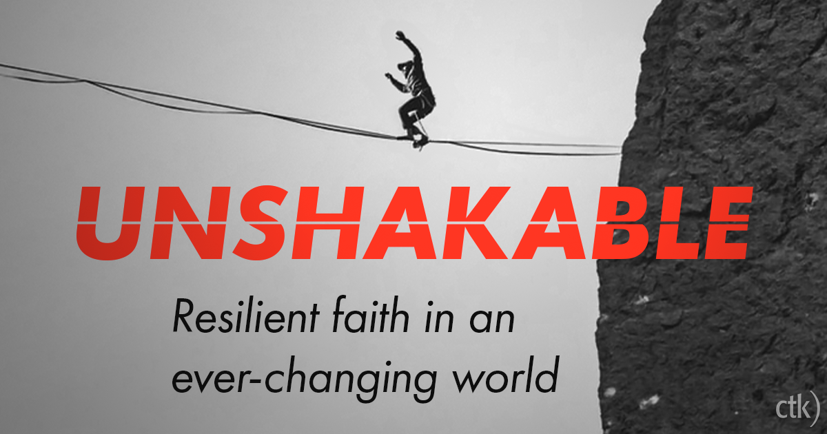 Resilient Faith | Sermons | CTK | Christ the King Community Church