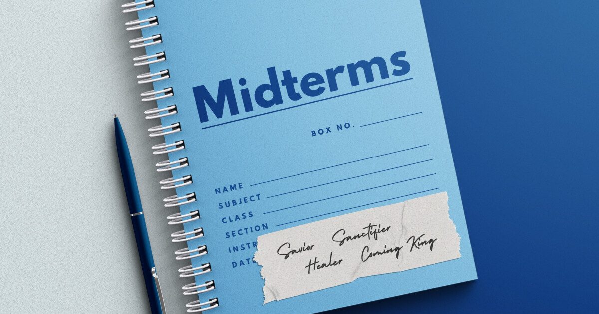 "Midterms" - Jesus is our Sanctifier (10/1) | Sermons | Christ ...