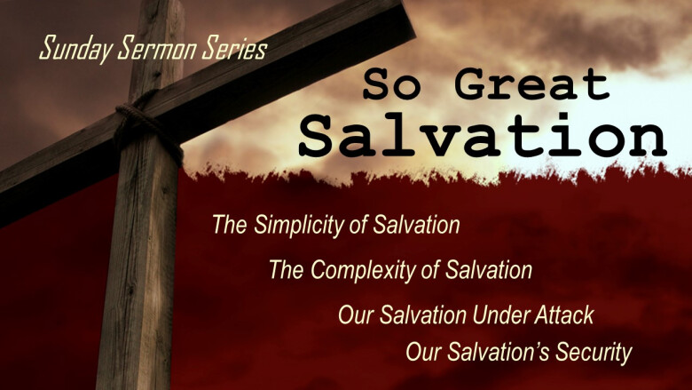 Simplicity of Salvation | Sermons | Friendship Baptist Cincinnati OH