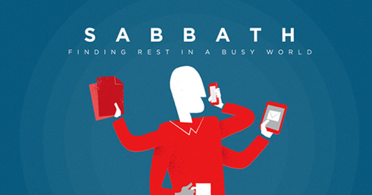 Sabbath: Finding Rest in a Busy World - Part One: What is it? | Sermons ... Sabbath: Finding Rest in a Busy World - Part One: What is it? | Sermons ...