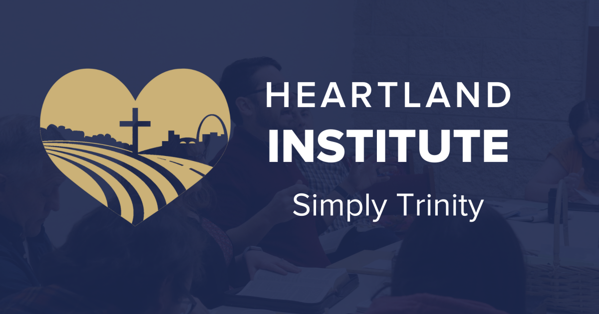 Heartland Institute: Simply Trinity | Heartland Baptist Church