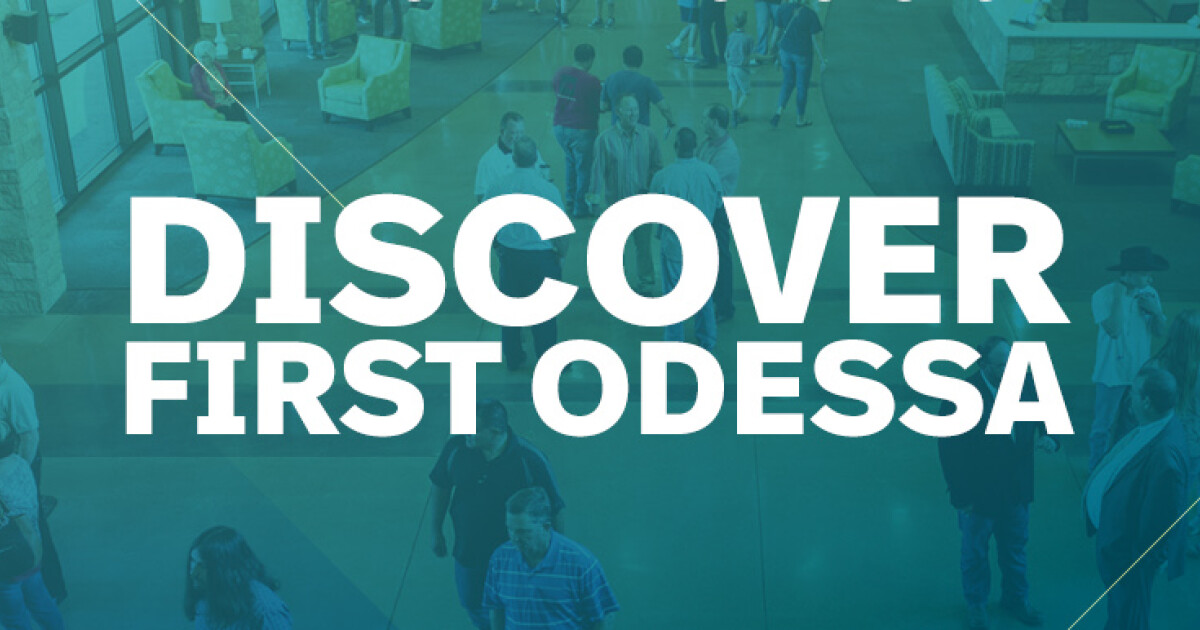 Discover First | FBC Odessa